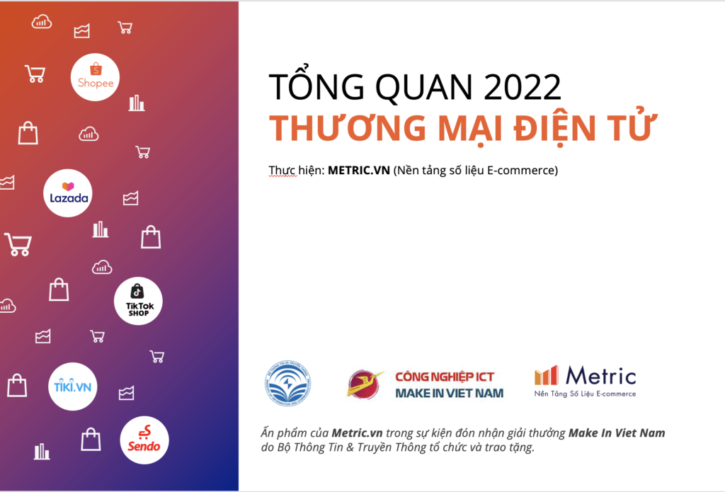 BÁO CÁO TỔNG QUAN THỊ TRƯỜNG TMĐT 2022 - METRIC - Blog Metric